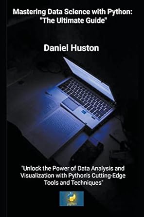 Buy Mastering Data Science with Python: "The Ultimate Guide" Book Online at Low Prices in India ...