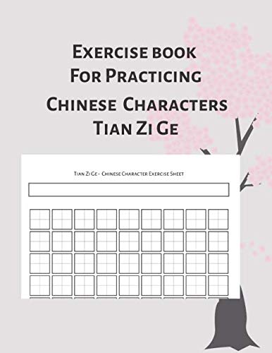 Exercise Book For Practicing Chinese Characters Tian Zi Ge: Grid ...