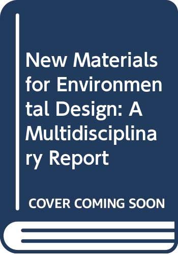New materials for environmental design: A multidisciplinary report ...