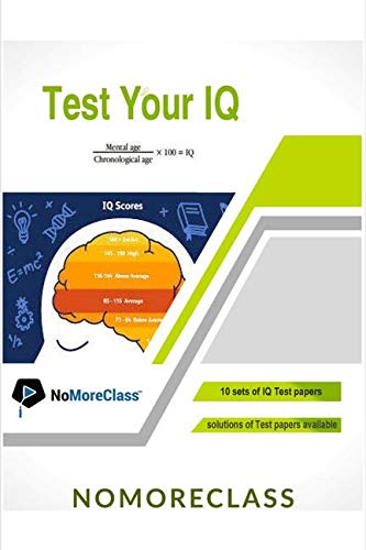 Test Your IQ : 10 Sets of IQ Based Papers with Solutions to Test the IQ ...