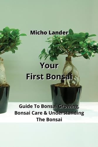 Buy Your First Bonsai: Guide To Bonsai Growing, Bonsai Care ...