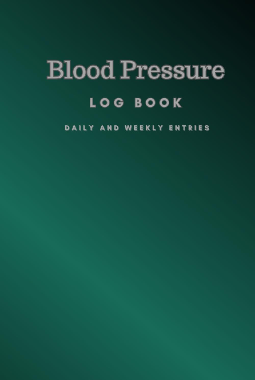 Blood Pressure Log: Journal for Daily Tracking and Weekly Observations ...