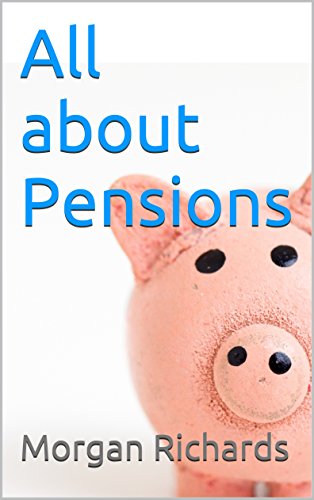 All about Pensions: Quick guide to understanding the pensions available ...
