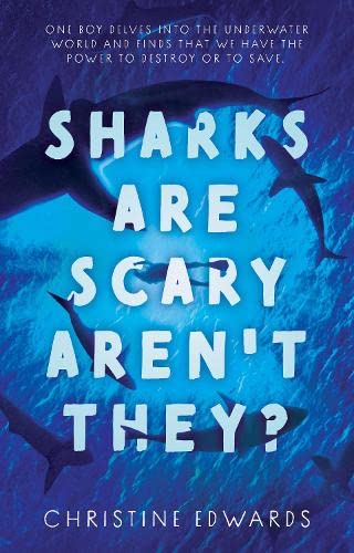 Sharks Are Scary Aren't They?: Edwards Christine, Edwards Christine ...