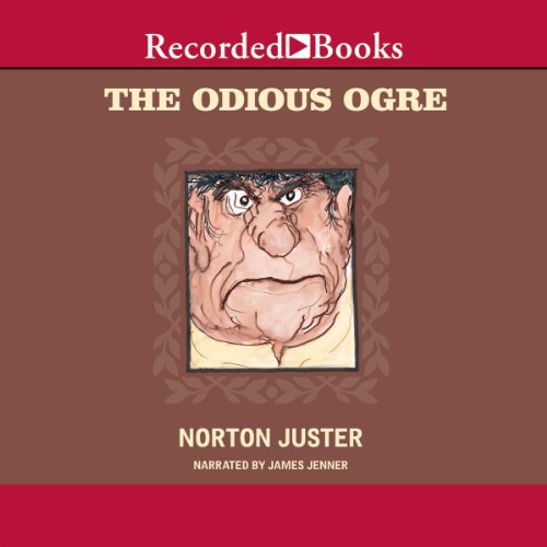 Amazon.com: The Odious Ogre (Audible Audio Edition): Norton Juster ...