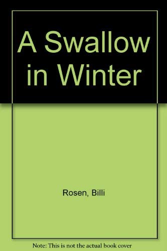 A Swallow in Winter: Rosen, Billi.: 9780571172665: Amazon.com: Books