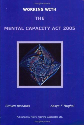 Working with the Mental Capacity Act 2005: Amazon.co.uk: Richards ...