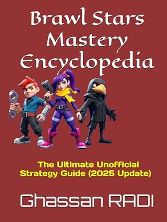 Brawl Stars Mastery Encyclopedia : The Ultimate Unofficial Strategy ...