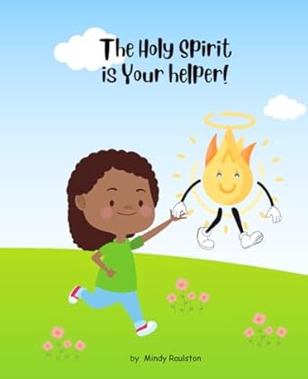 The Holy Spirit is Your Helper!: Amazon.co.uk: Raulston, Mindy ...