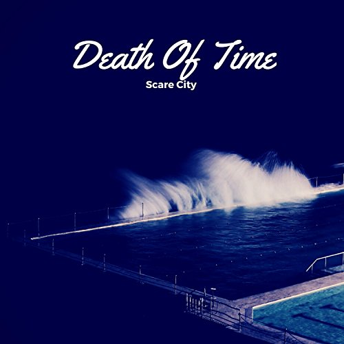 Amazon.com: Scare City : Death of Time: Digital Music