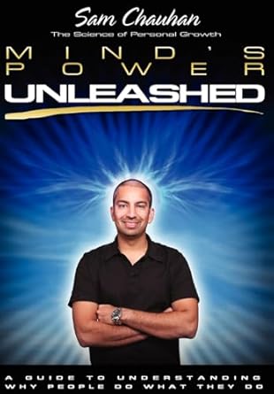 Mind's Power Unleashed: A Guide to Understanding Why People Do What ...