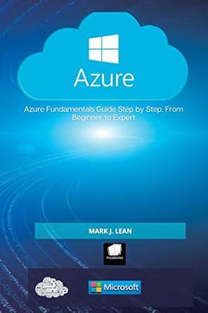 Microsoft Azure: Azure Fundamentals Guide Step by Step. From Beginner to Expert: Buy Online at ...