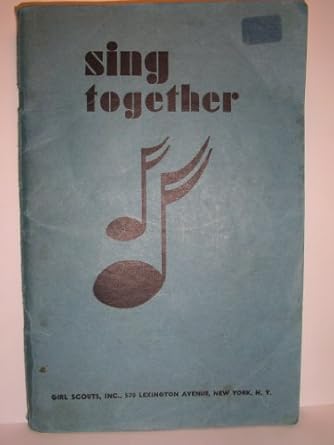 Sing Together : A Girl Scout Songbook (Catalog No. 20-190): Girl Scouts ...