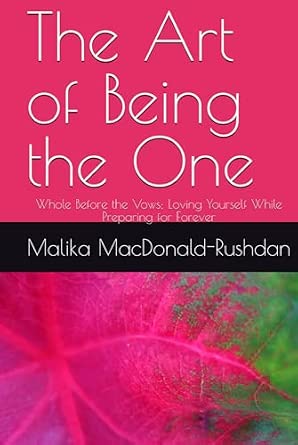 Amazon.com: The Art of Being the One: Whole Before the Vows; Loving ...