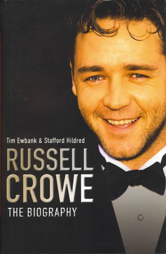 Russell Crowe : A Biography: Ewbank, Tim: 9780233050027: Amazon.com: Books