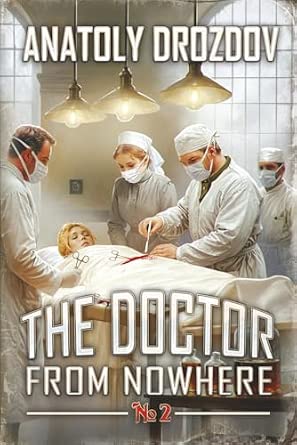The Doctor from Nowhere (Book 2): A Historical Progression Fantasy ...
