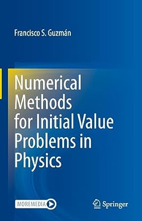 Numerical Methods for Initial Value Problems in Physics : Guzmán, Francisco S: Amazon.com.mx: Libros