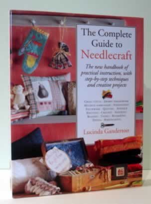 The Complete Guide to Needlecraft: The New Handbook of Practical ...