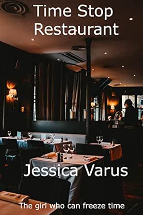 Time Stop Restaurant eBook : Varus, Jessica : Amazon.ca: Kindle Store