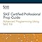 SAS Certified Professional Prep Guide: Advanced Programming Using SAS 9 ...