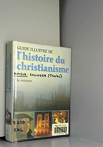 Amazon.fr - Guide illustré de l'histoire du christianisme - Dowley, Tim ...