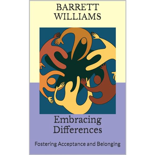 Amazon.com: Embracing Differences: Fostering Acceptance and Belonging ...