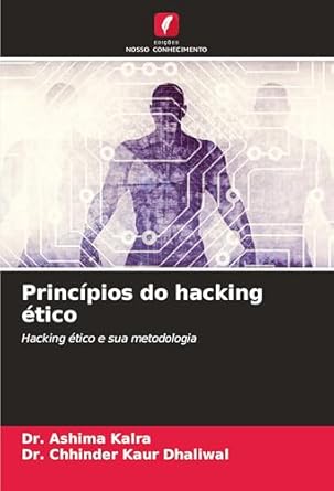 Amazon.co.jp: Princípios do hacking ético : Kalra, Dr Ashima, Dhaliwal ...