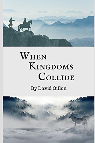When Kingdoms Collide: Gillon, David: 9781983003189: Amazon.com: Books