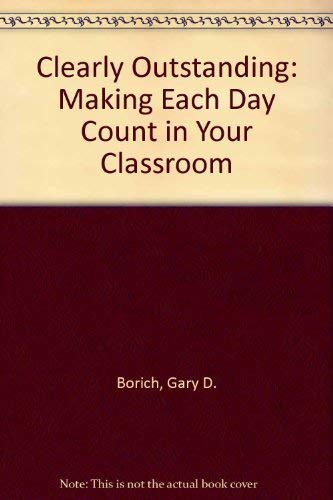 Clearly Outstanding: Making Each Day Count in Your Classroom: Buy ...