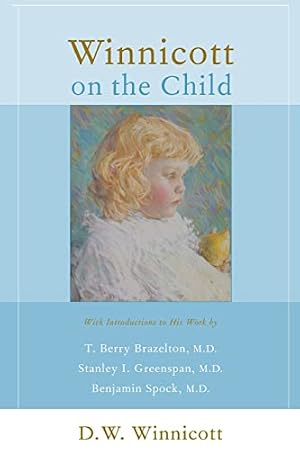 The Child, The Family And The Outside World (Classics in Child ...