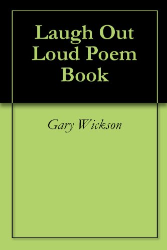 Laugh Out Loud Poem Book eBook : Wickson, Gary: Amazon.co.uk: Kindle Store