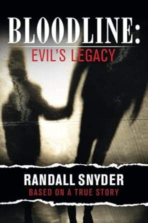 Amazon.com: Bloodline: Evil's Legacy: 9798986789576: Snyder, Randall: Books