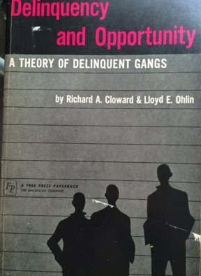 Delinquency and Opportunity: A Theory of Delinquent Gangs: Richard A ...
