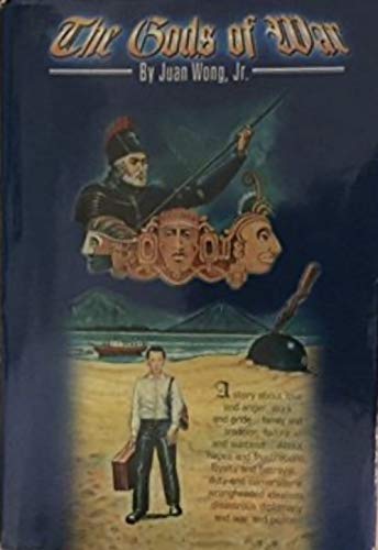 The Gods of War (Los Dioses de la Guerra): Juan Wong Jr.: 9780966613605 ...