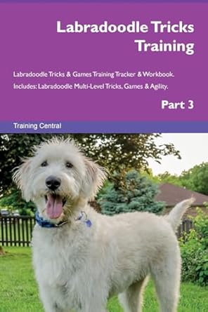 Labradoodle Tricks Training Labradoodle Tricks & Games Training Tracker ...