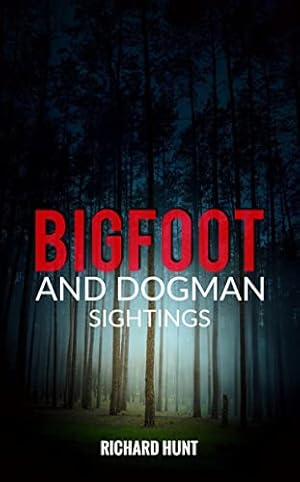 Dogman, Bigfoot, and Something More, Volume 1: A Brief Collection of Encounters - Kindle edition ...