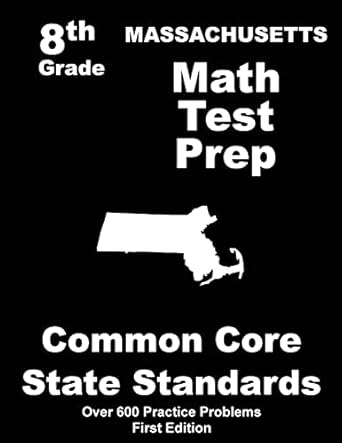 Massachusetts 8th Grade Math Test Prep: Common Core Learning Standards ...