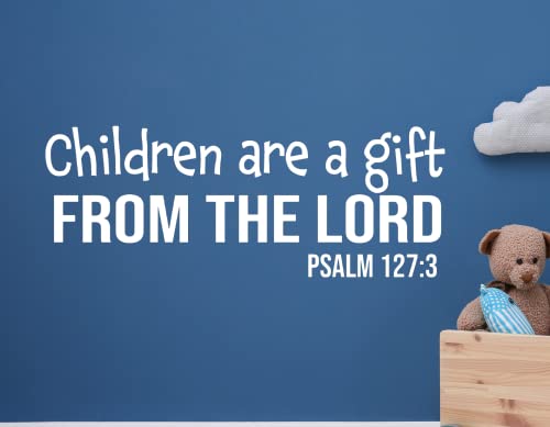 Amazon.com: Children are a gift FROM THE LORD Psalm 127:3 Wall Vinyl ...