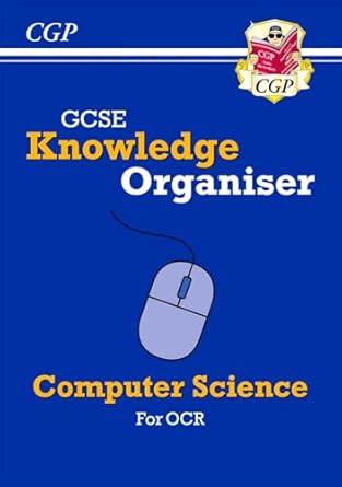 GCSE Computer Science OCR Knowledge Organiser (CGP OCR GCSE Computer ...