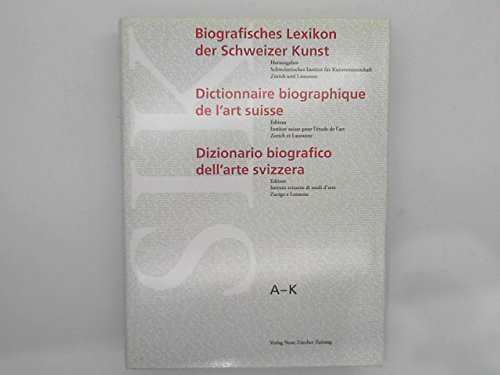 Biographisches Lexikon der Schweizer Kunst: Dictionnaire biographique ...