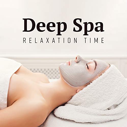 Play Deep Spa Relaxation Time – Massage & Wellness New Age Music to ...