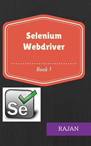 Selenium Webdriver: Book1 eBook : Rajan: Amazon.in: Books