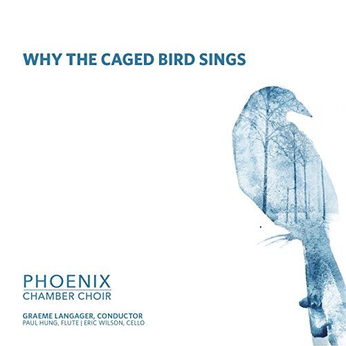 Why The Caged Bird Sings by Phoenix Chamber Choir on Prime Music
