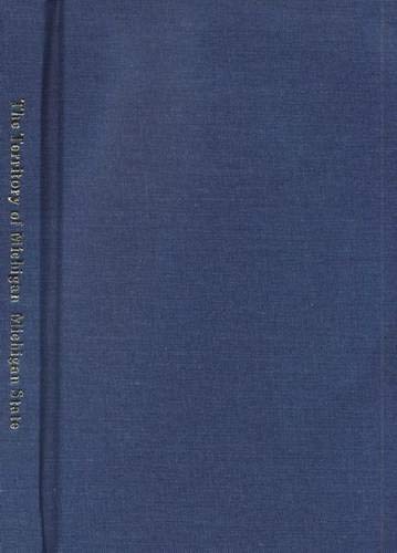The Territory of Michigan (1805-1837): Gilpin, Alec: 9780870131516 ...