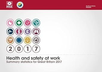 Health and safety at work: vital statistics booklet 2017: Great Britain ...