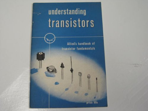 Understanding Transistors and Transistor Projects: Allied Radio Shack ...