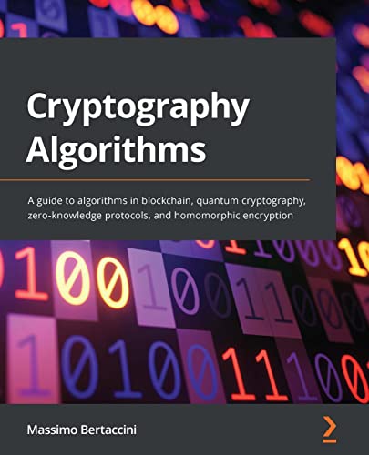 Cryptography Algorithms A Guide To Algorithms In