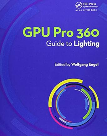 GPU Pro 360 Guide to Lighting: 9780815385523: Computer Science Books @ Amazon.com