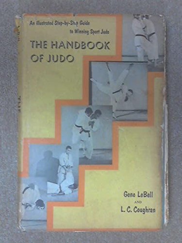 The Handbook of Judo: An Illustrated Step-by-Step Guide to Winning ...