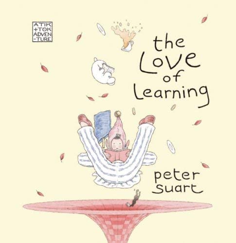 The Love of Learning (Tik and Tok Adventures): Suart, Peter ...